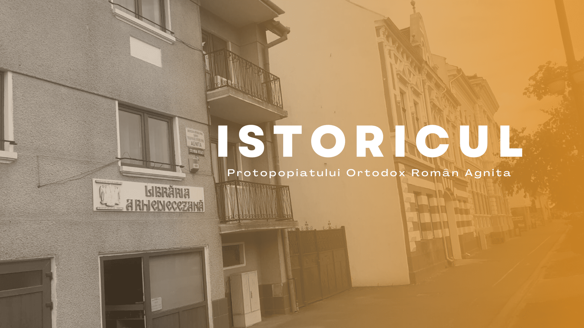 ISTORIC - Protopopiatul Ortodox Agnita
